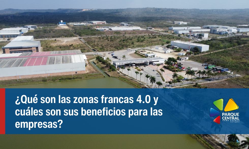 Descubre cuáles son los beneficios de las zonas francas 4.0